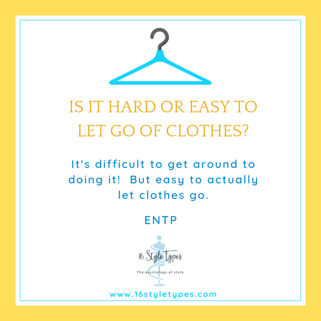 ENTP letting clothes go - 16 Style Types